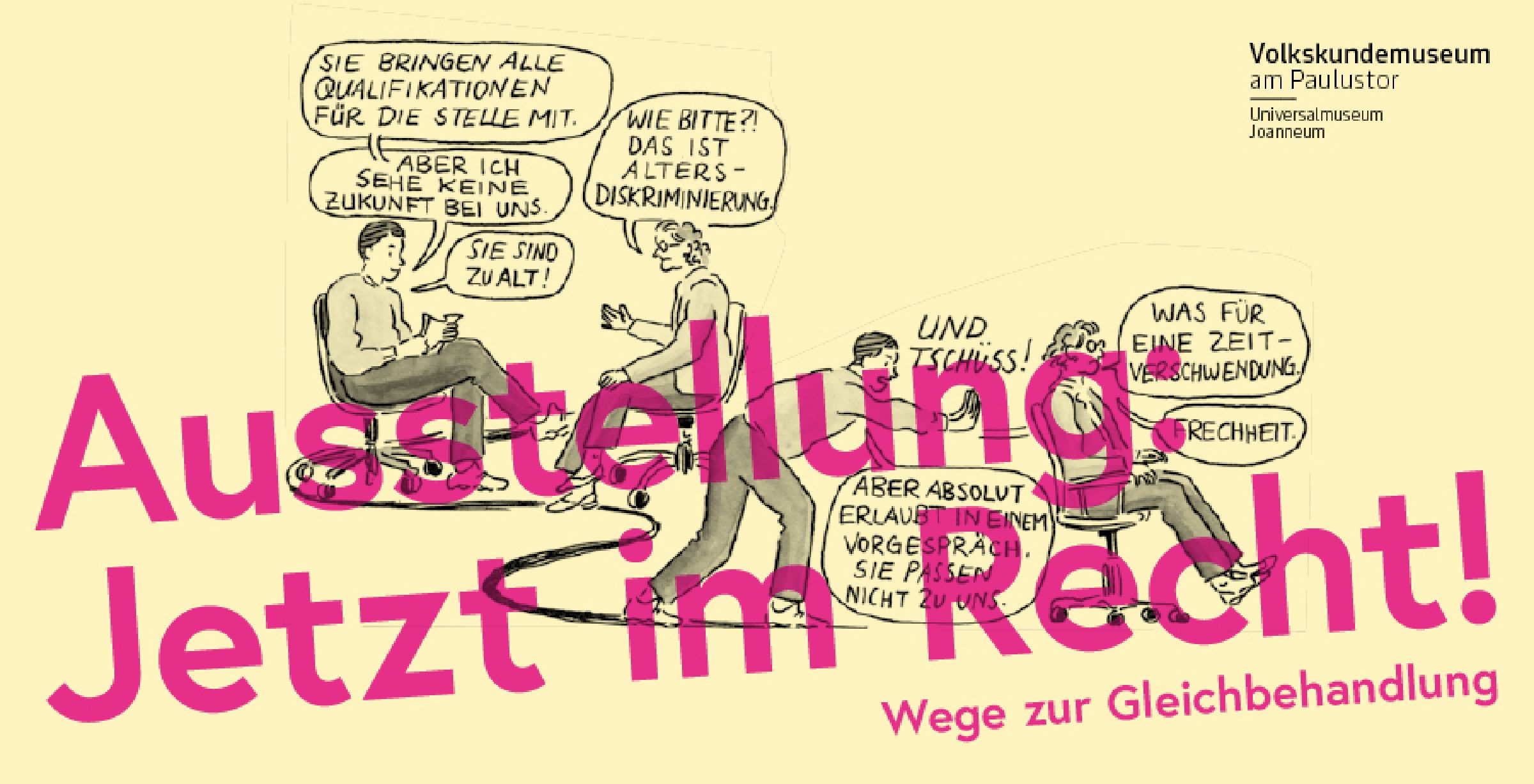 Noch bis März 2024 in Graz zu sehen: Ausstellung "Jetzt im Recht! Wege ...